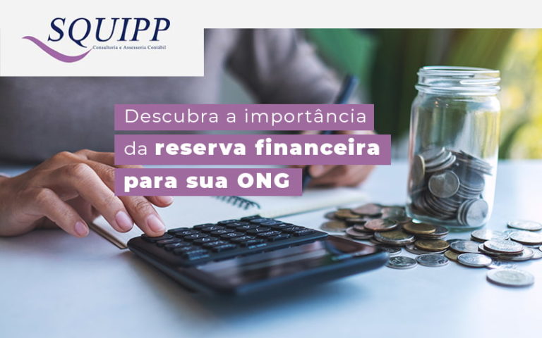 Reserva financeira para ONGs: saiba como fazer!